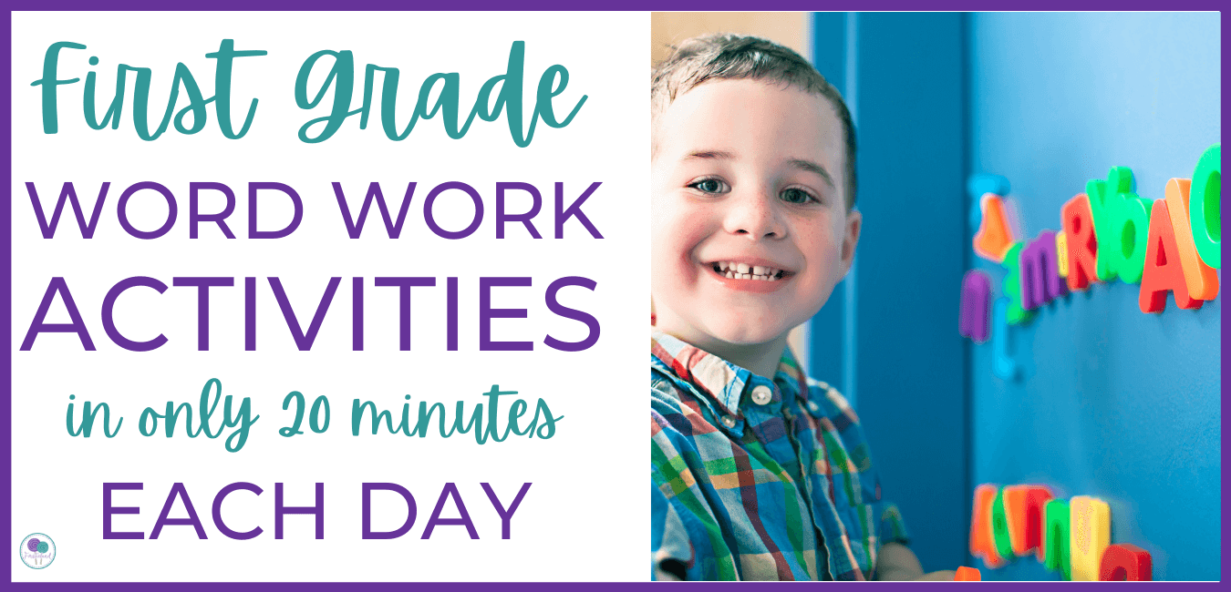 First Grade Word Work Activities That Kids Will Love - Firstieland ...