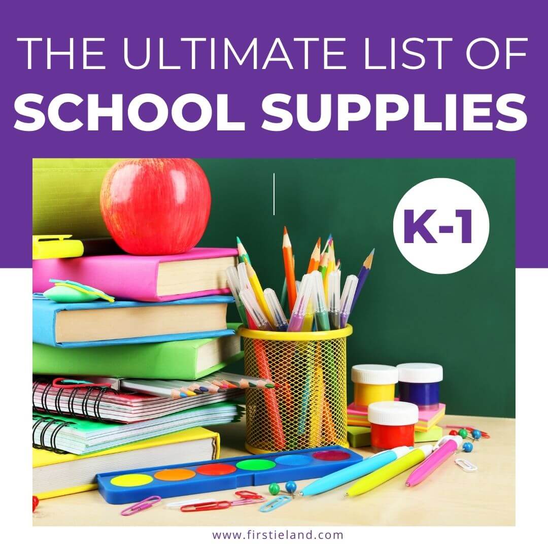 Ultimate Kindergarten And First Grade School Supply List For Teachers