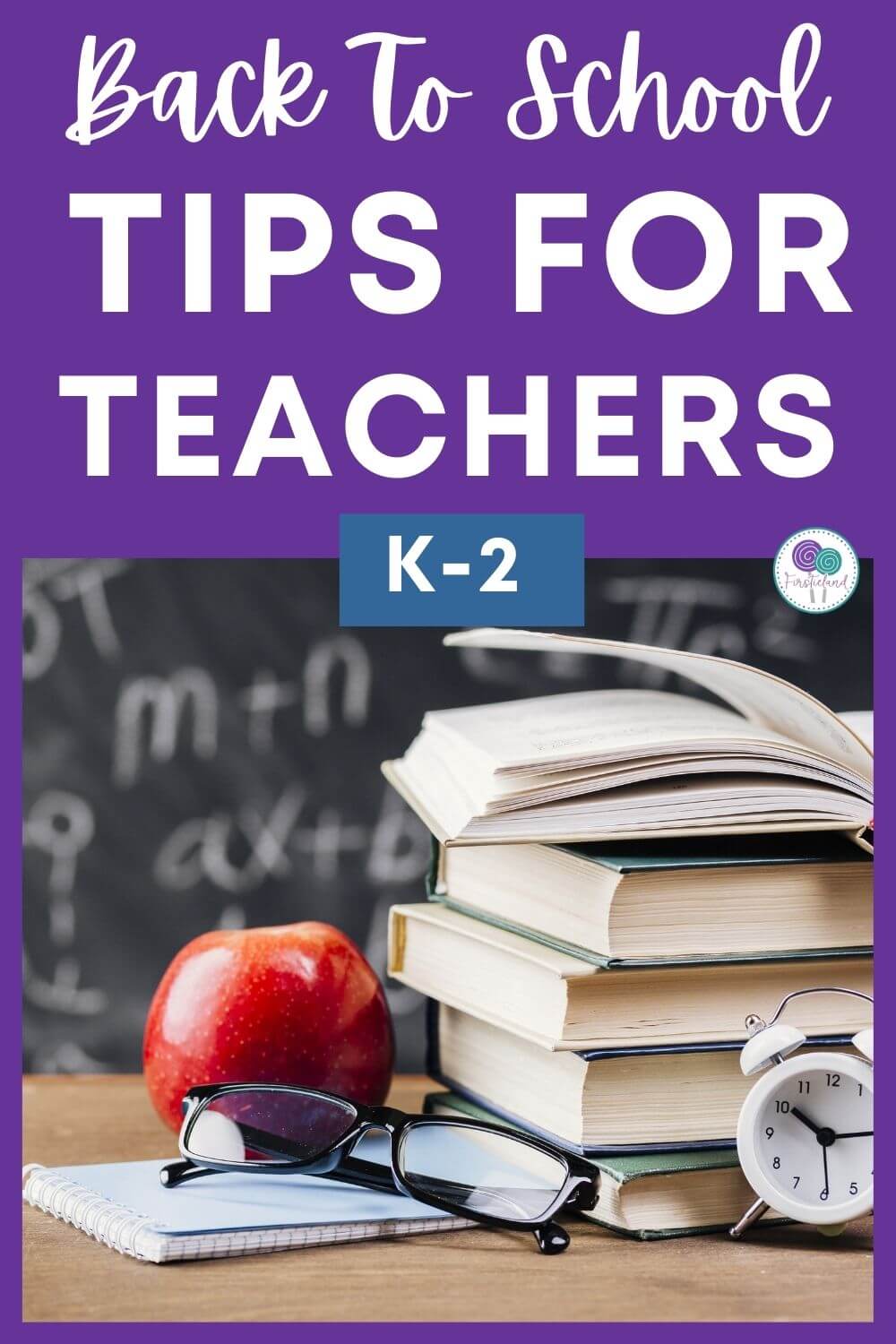 20 Best Back To School Tips For New Elementary Teachers - Firstieland ...