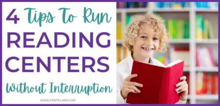 Reading Centers Without Interruption In 4 Easy Steps - Firstieland ...