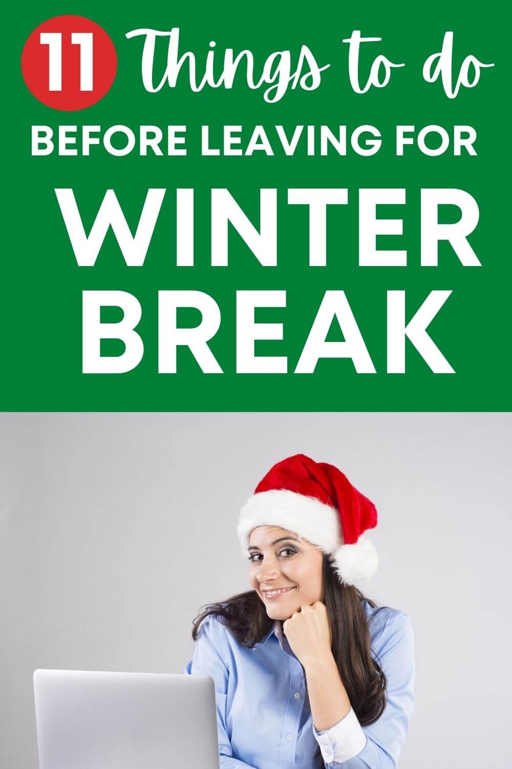 Winter Break Preparation: 11 Things To Do In Your Classroom ...