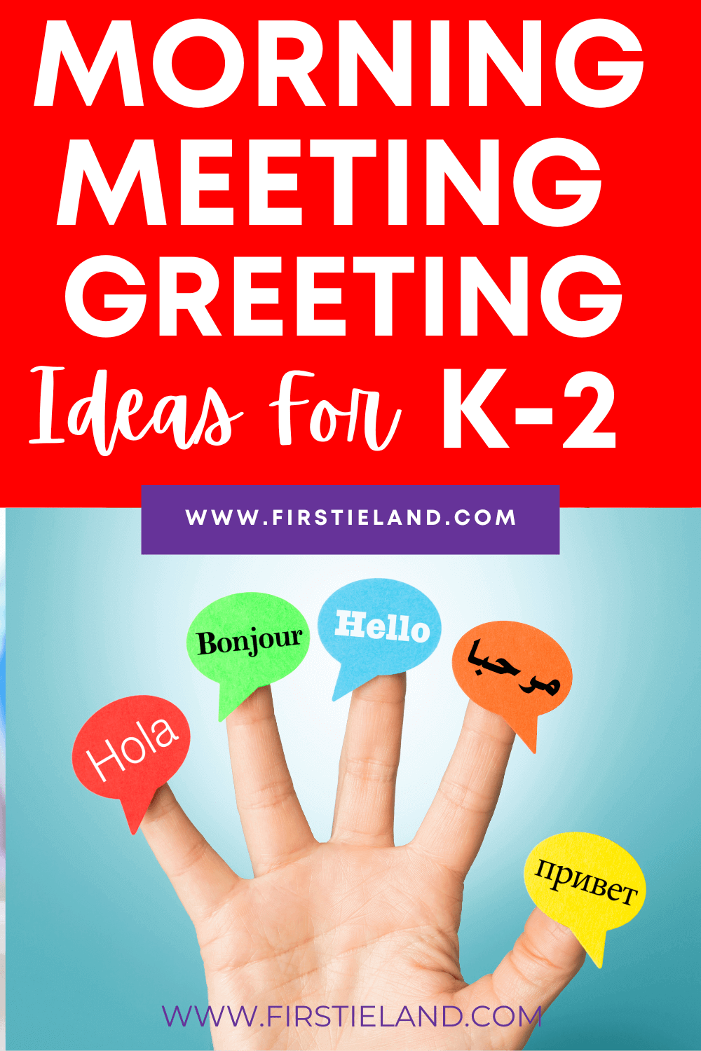 Ultimate List of Fun Morning Meeting Greetings For K-1 - Firstieland ...