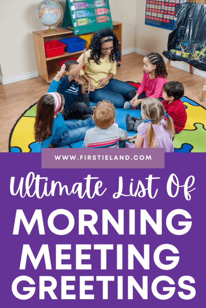 Ultimate List of Fun Morning Meeting Greetings For K-1 - Firstieland ...
