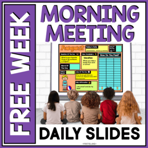 7 Tips For Using Morning Meeting Slides: FREE Templates - Firstieland ...