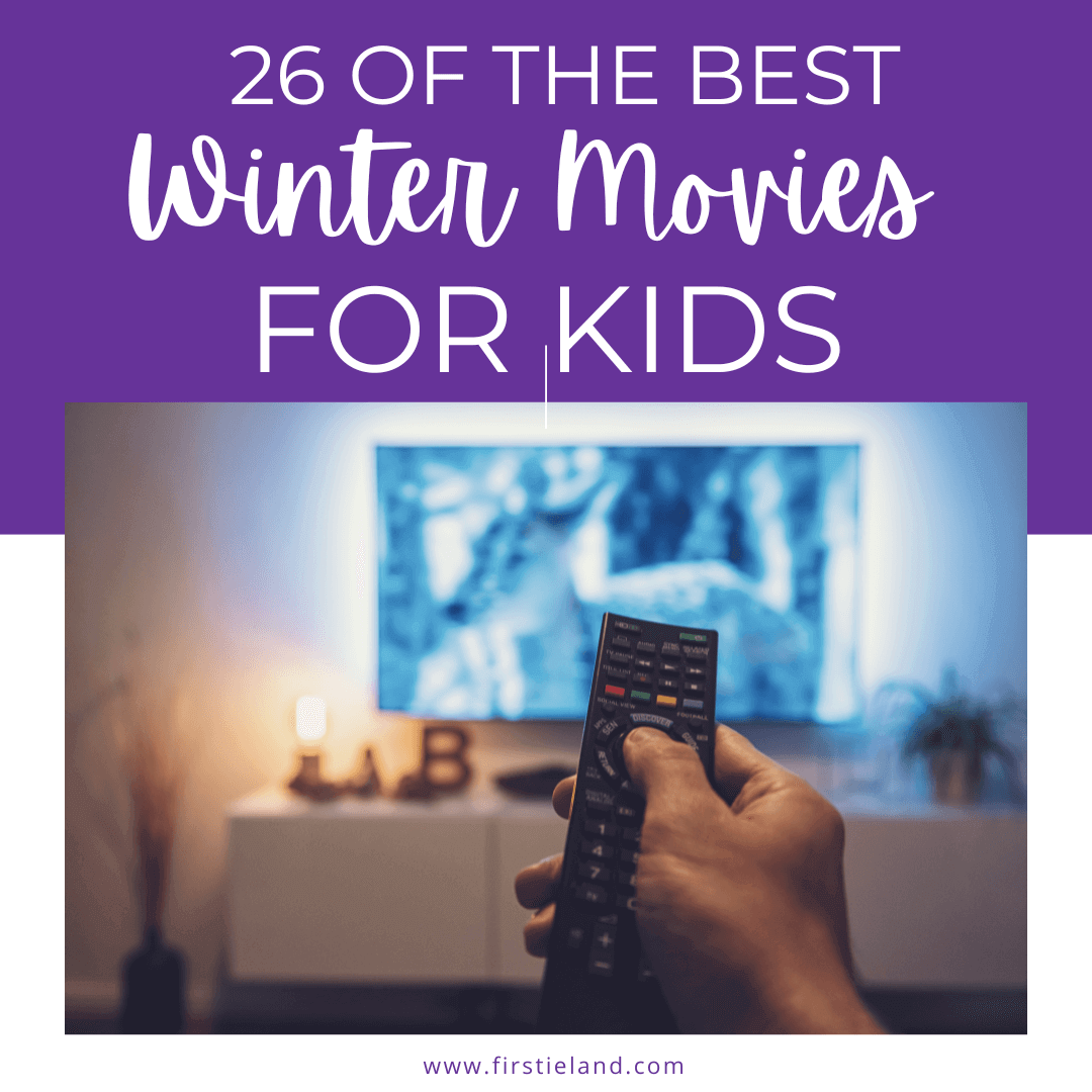 26 Best Winter Movies For Kids To Watch On A Snowy Day - Firstieland ...