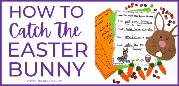 Fun & Easy How To Catch The Easter Bunny Activities - Firstieland ...