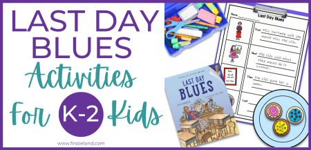 Easy Last Day Blues Activities For Kids - Firstieland - First Grade ...