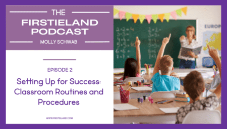 Classroom Routines And Procedures: Setting Up For Success - Firstieland ...