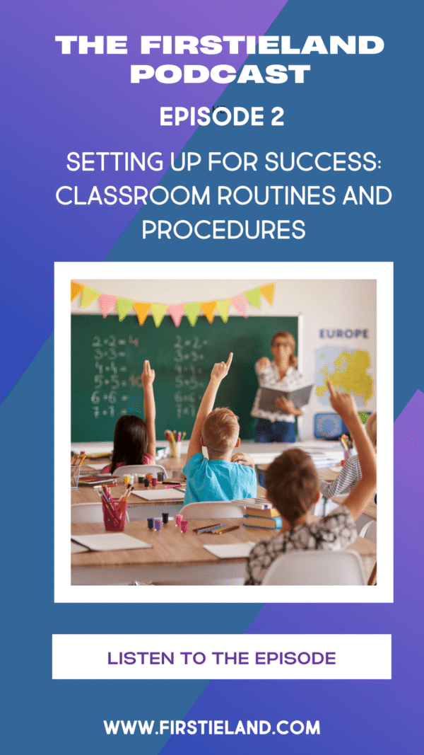 Classroom Routines And Procedures: Setting Up For Success - Firstieland ...