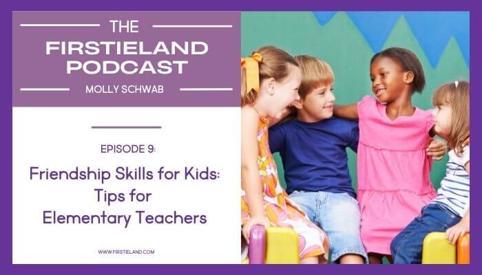Tips For Teaching Friendship Skills For Kids - Firstieland - First ...