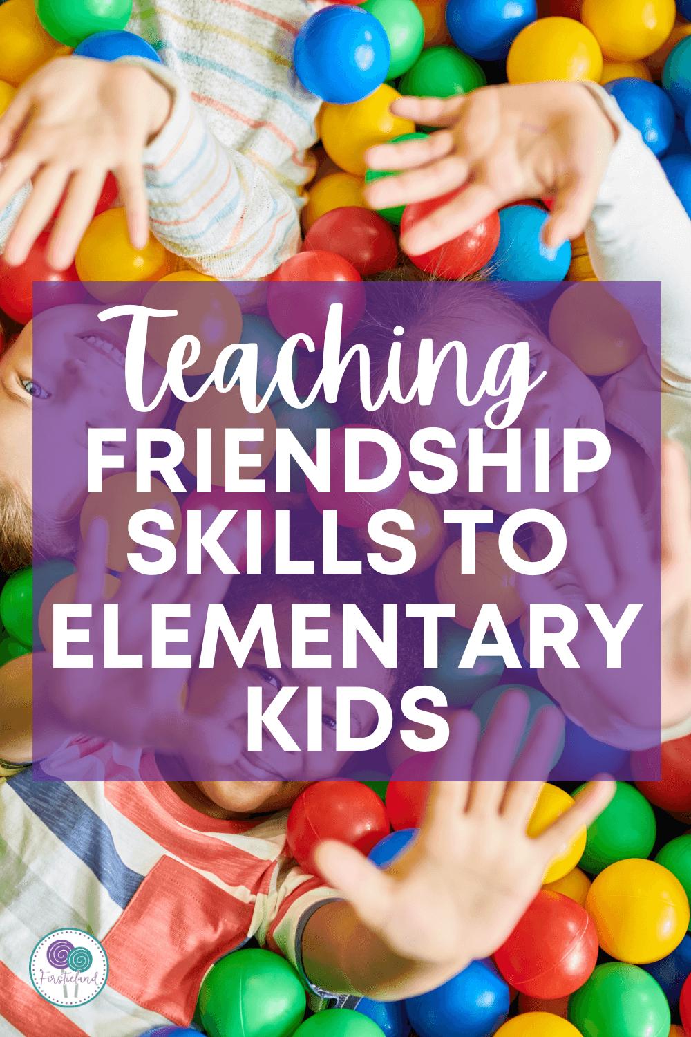 Tips For Teaching Friendship Skills For Kids - Firstieland - First ...