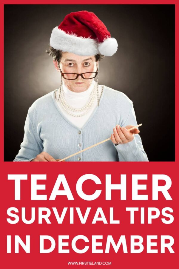 11 Tips For Teachers Surviving The Holiday Season - Firstieland - First ...